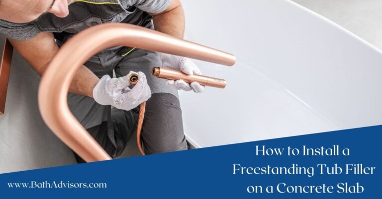 Install Freestanding Tub Filler on Concrete Slab | Guide - Bath Advisors
